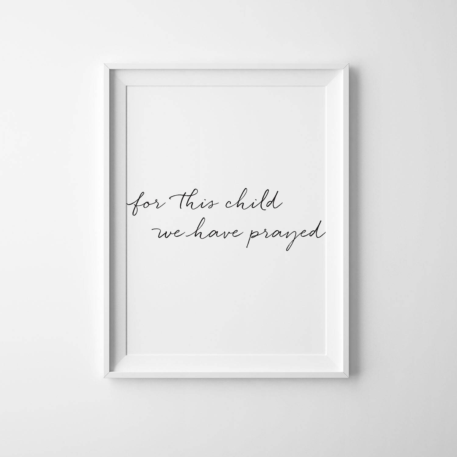 For This Child We Have Prayed, Large Poster Printable, 24x36, Nursery ...
