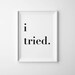 I Tried Poster, Large Poster Printable, Large Printable, Instant ...
