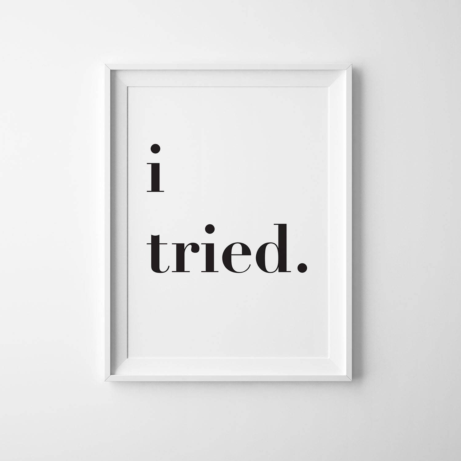 I Tried Poster Large Poster Printable Large Printable - Etsy