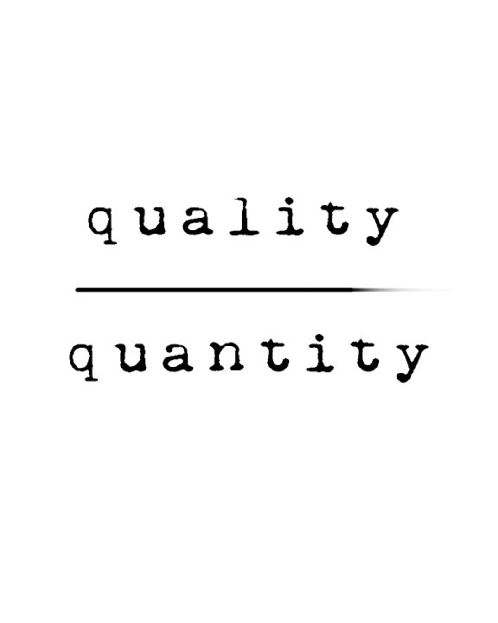 Quality Over Quantity, Typography Art, Typography, Printables, Instant ...