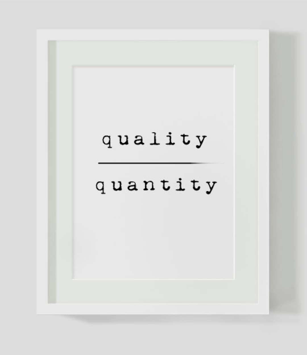 Quality Over Quantity, Typography Art, Typography, Printables, Instant ...