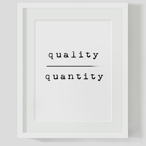 Quality Over Quantity, Typography Art, Typography, Printables, Instant ...