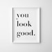 You Look Good Poster, Large Poster Printable, Large Printable, Instant ...