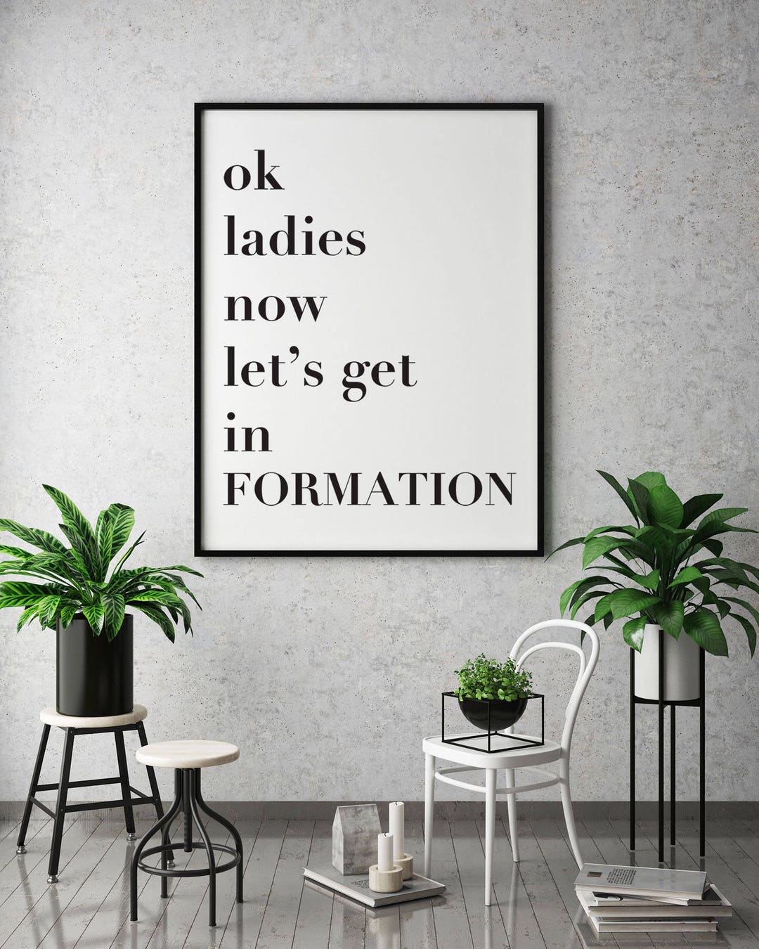 Ok Ladies Now Let's Get in Formation Poster, Large Poster Printable ...