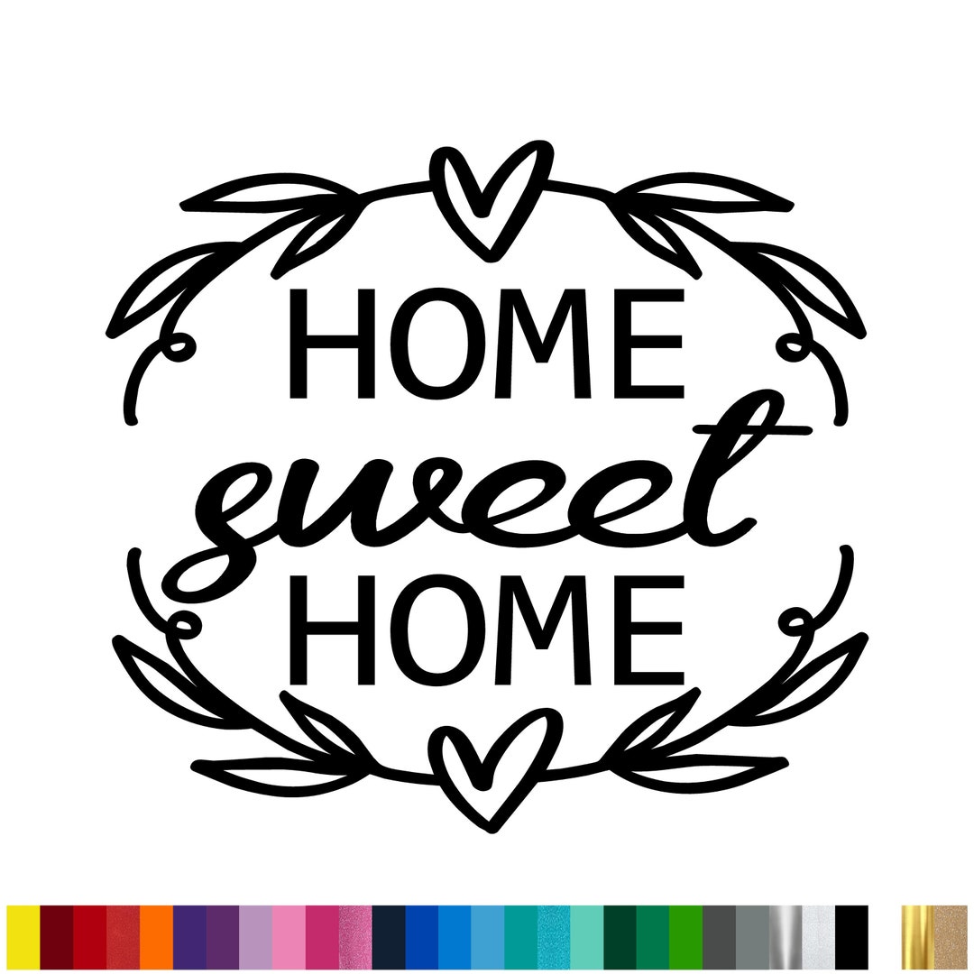 Home Sweet Home Vinyl Decal | Home Décor Wall Art | Graphic Decor ...