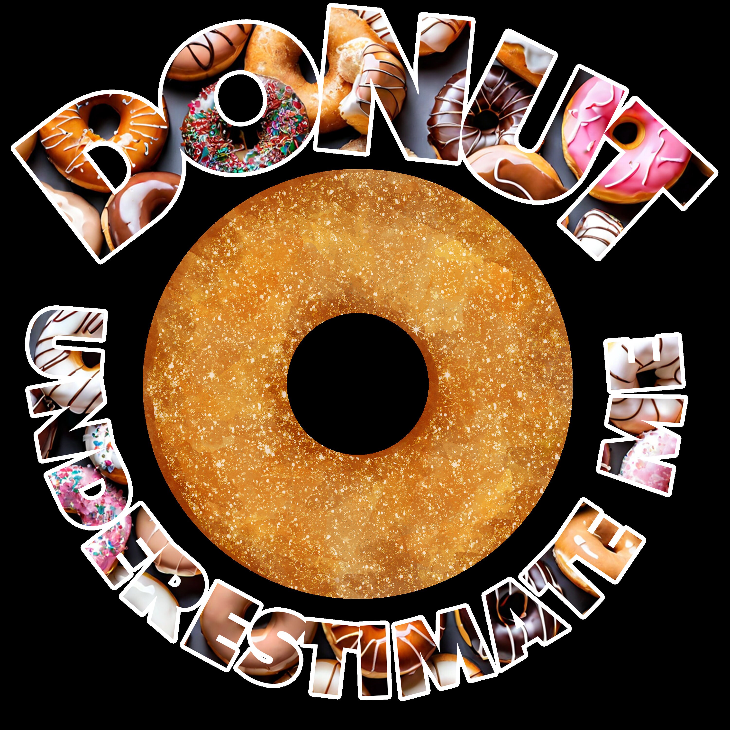 Donut Underestimate Me PNG Digital Clipart - Etsy