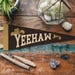 Yeehaw Felt Pennant | Vintage Wild West Cowboy Banner, Inspirational ...