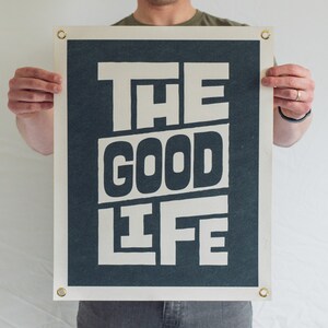 The Good Life Felt Poster Banner Inspirational Flag Design Wall Art ...