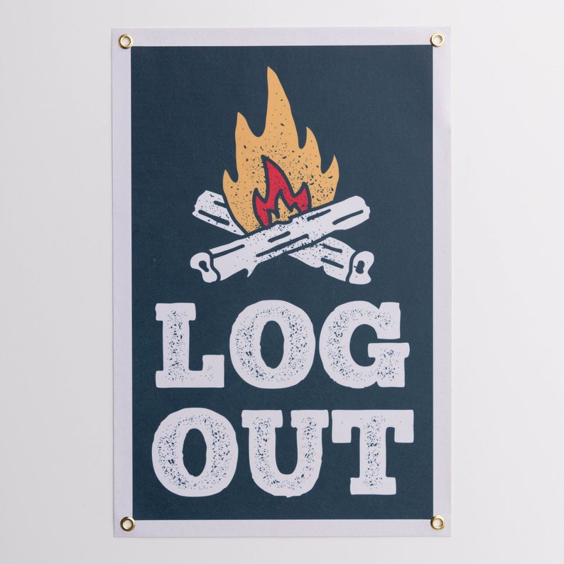 Log Out Felt Poster Banner Camping Wall Art Gift. Humorous - Etsy