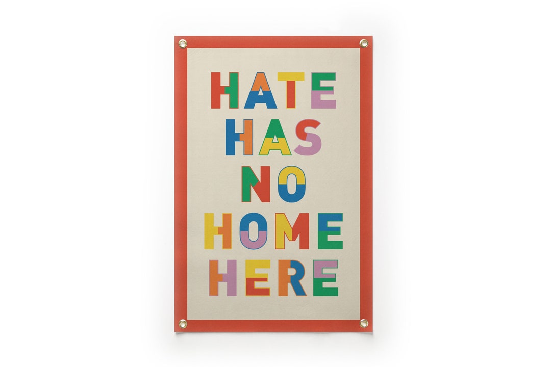 Hate Has No Home Here Felt Poster Banner LGBTQ Wall Art - Etsy