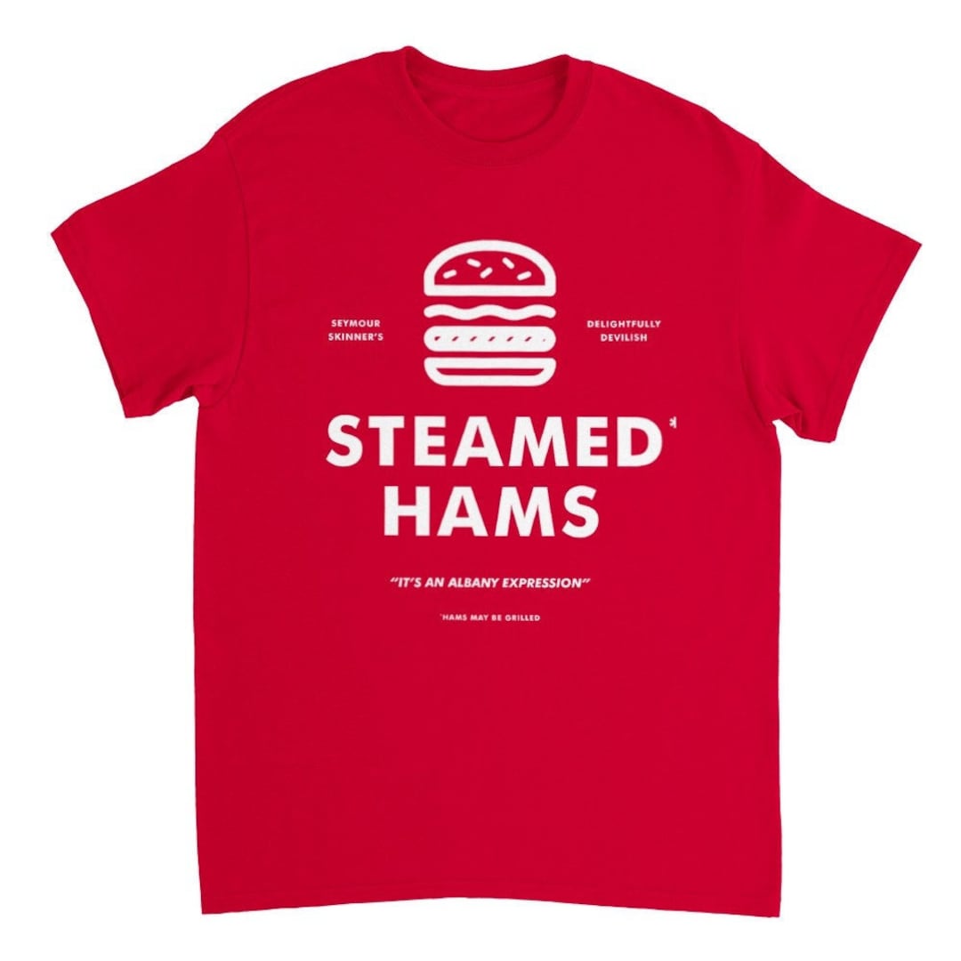 Steamed Hams , Its Heavyweight Unisex Crewneck T-shirt - Etsy