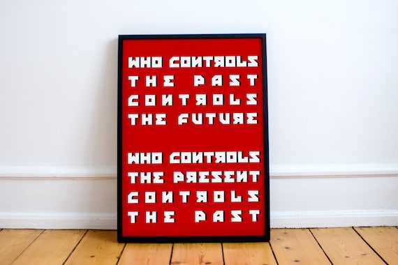 George Orwell Quote Print 1984 Poster who Controls the Past - Etsy