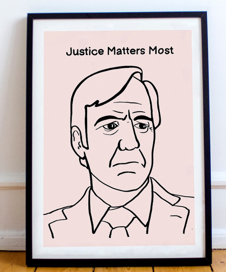 Saul Goodman Print 'justice Matters Most' Better - Etsy