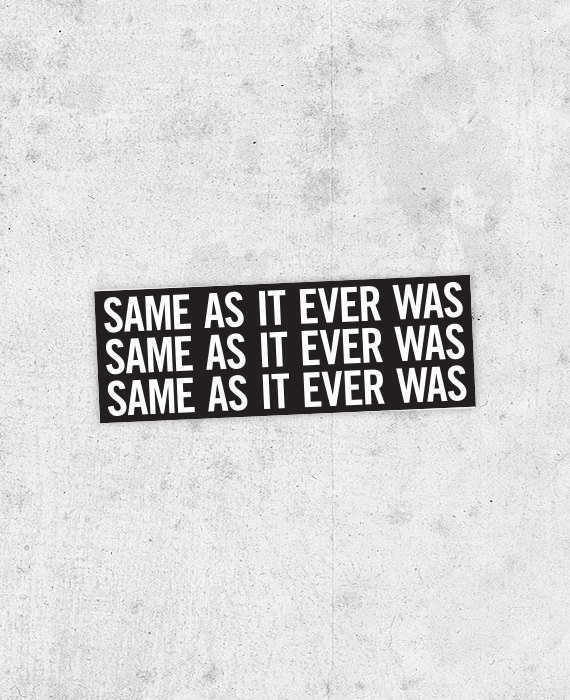 Same as It Ever Was Talking Heads Inspired Bumper Sticker | Etsy UK