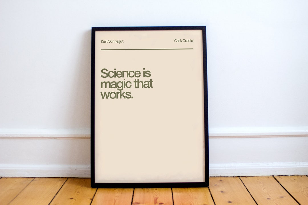 Kurt Vonnegut Cats Cradle Quote Print! “science is Magic That Works ...