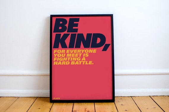 BE KIND Print Plato Quote a Hard Battle Be Nice - Etsy