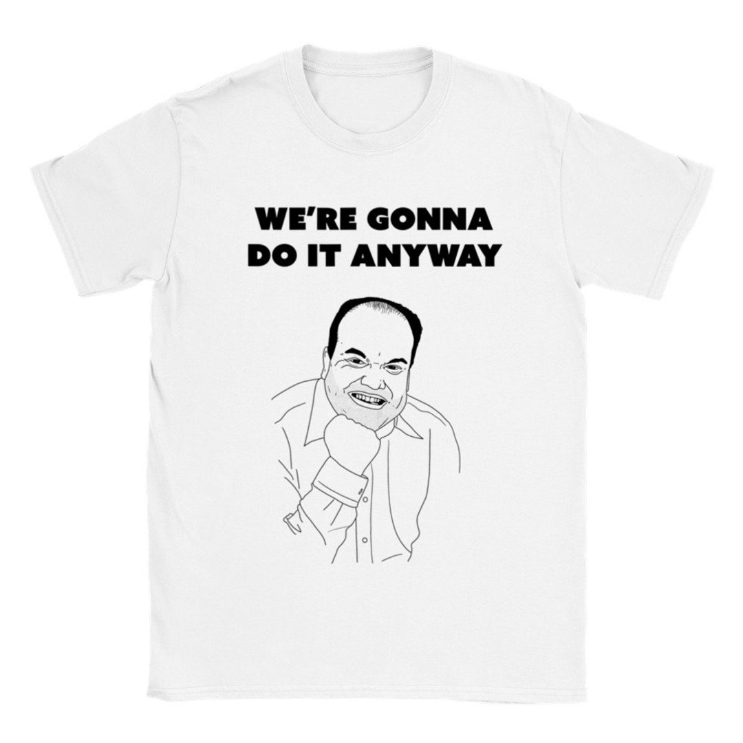 Barry Evans We're Gonna Do It Anyway, Eastenders Singing T-shirt ...