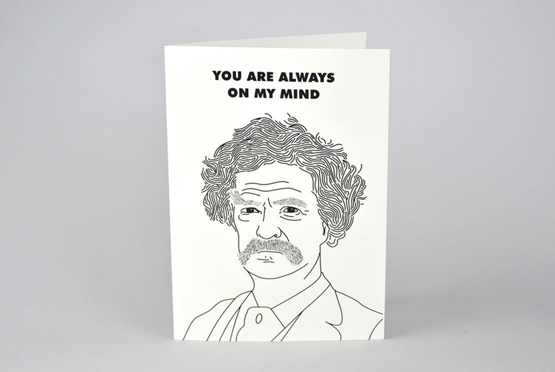 Mark Twain Card, "you Are Always on My Mind" Valentines, Birthday ...