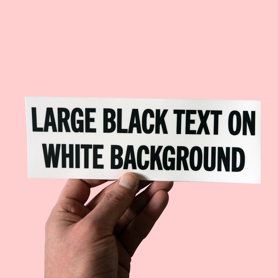 Large Black Text on White Background Sticker! Funny Car Bumper Sticker ...
