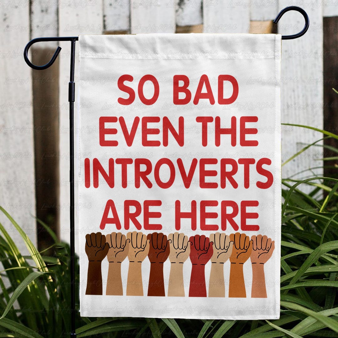 The Introverts Are Here Flag, We the People Means Everyone Flag, No ...