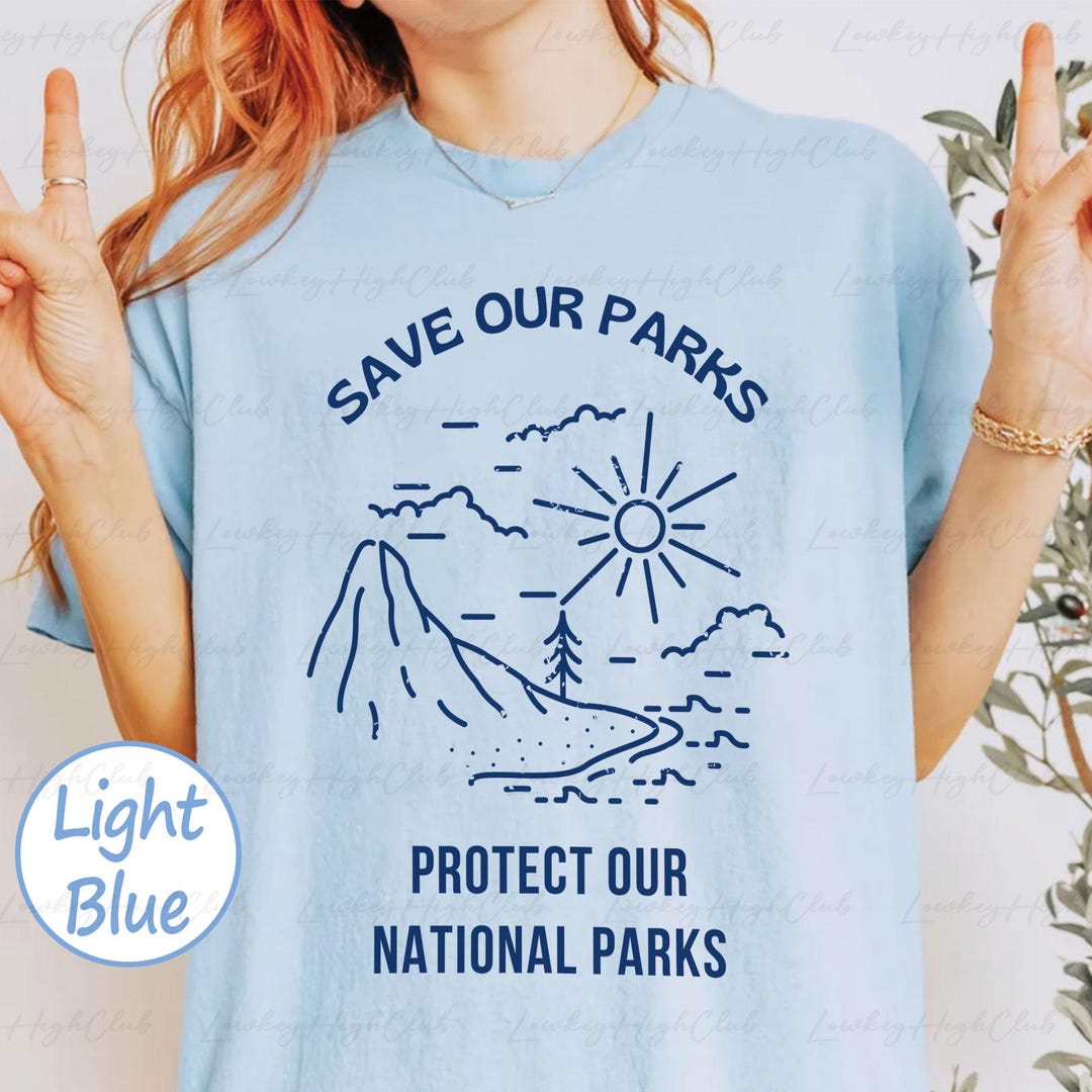 Protect National Parks Nature Shirt, Save Our Forests Parks Shirt, Anti ...