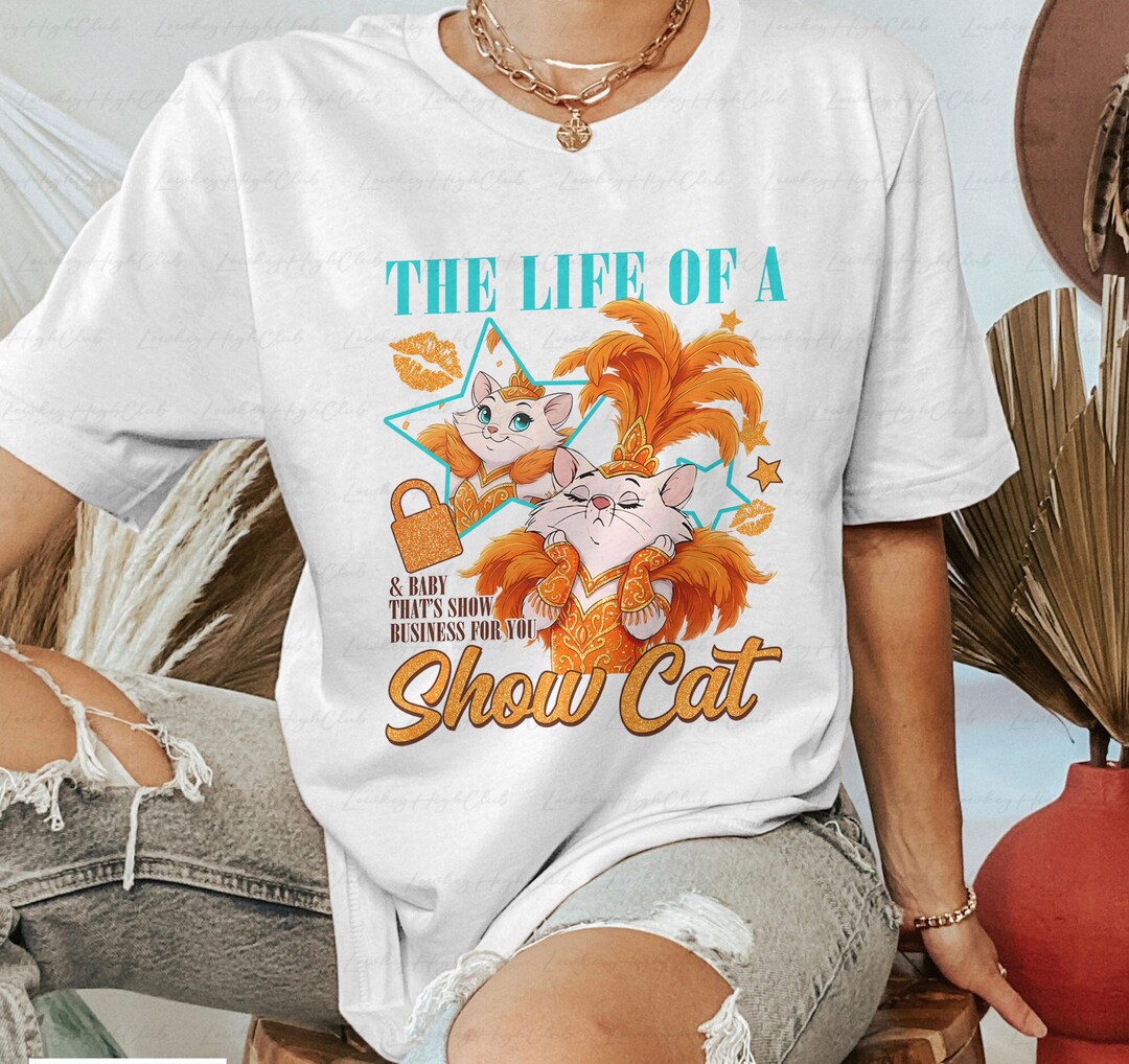 Disney Marie Life of A Showcat Shirt, Aristocats Marie Showgirl Shirt ...