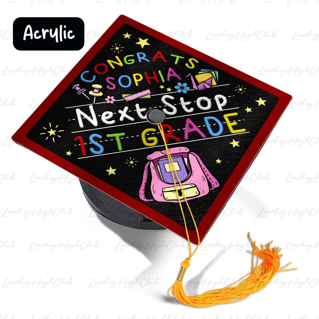 Custom Kindergarten Grad Cap Topper, Hello 1st Grade, Next Stop First ...