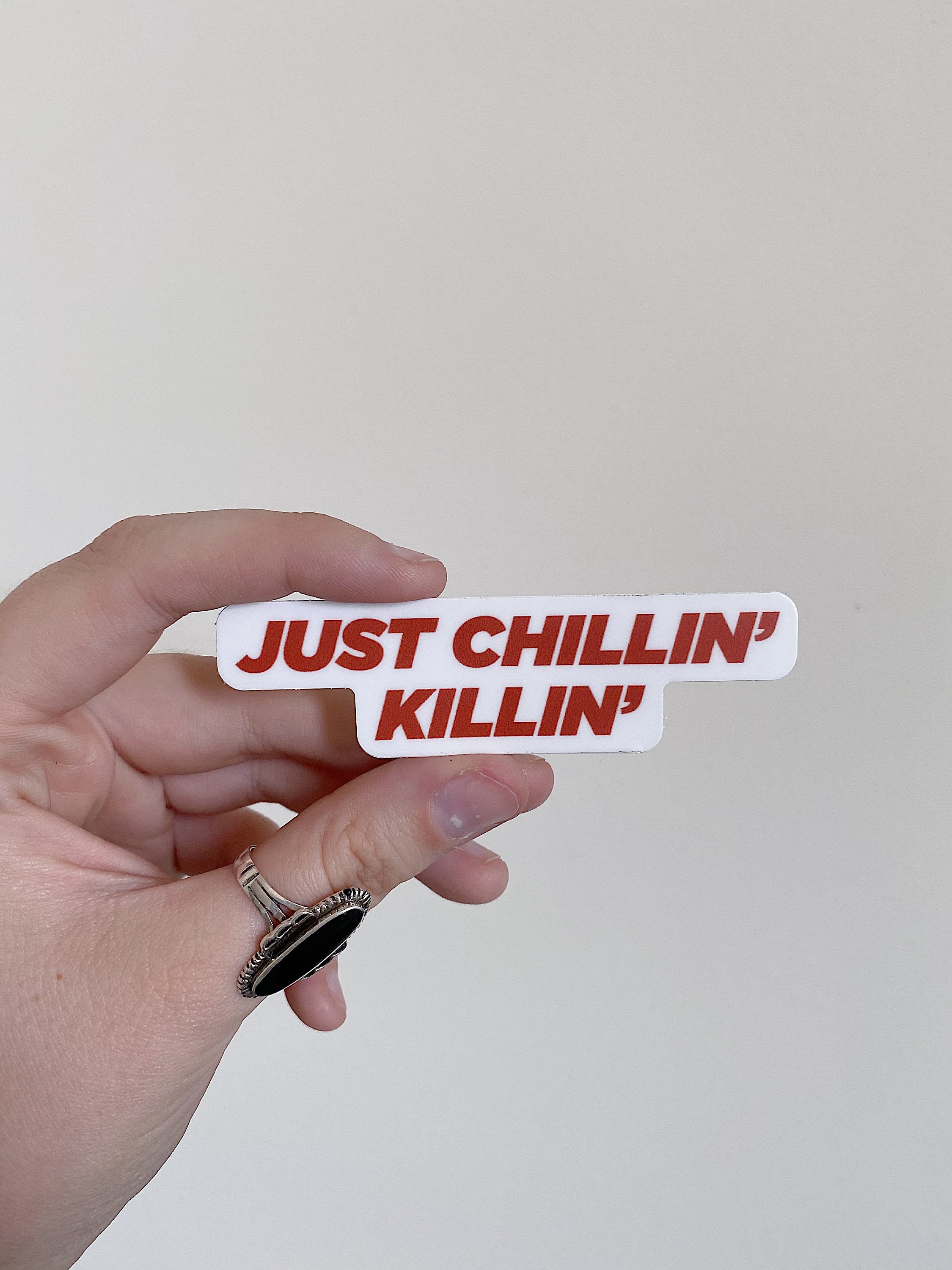 Just Chillin' Killin' Sticker - Vinyl Sticker for Water Bottles, Laptops, and More - Etsy
