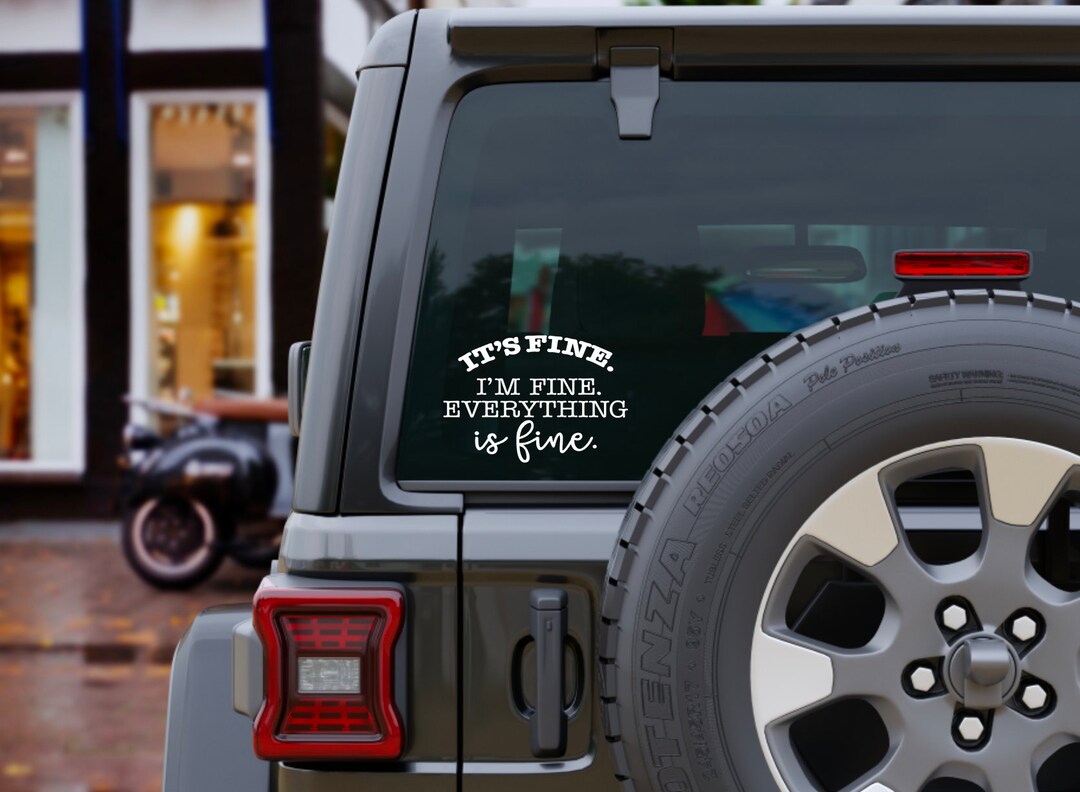 It's Fine I'm Fine Everything is Fine Car Decal, Funny Vinyl Bumper ...