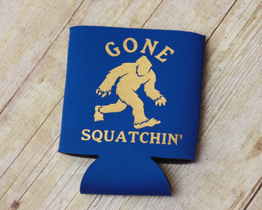 Gone Squatchin', Yeti, Sasquatch, Bigfoot Can Cooler, Beverage Holder ...