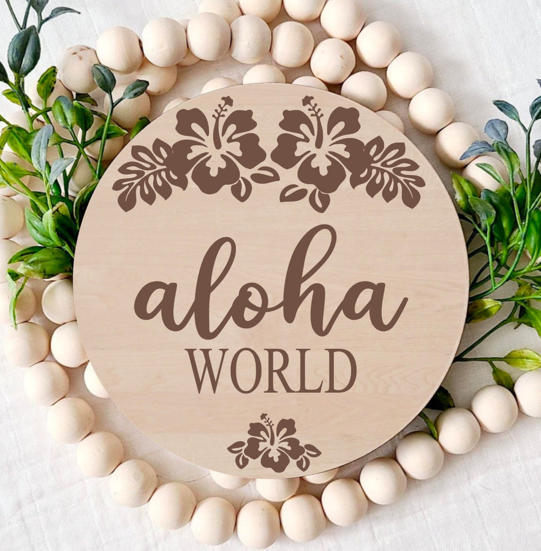 Aloha World Birth Announcement Sign, Hibiscus Flower, Hawaii, New Baby ...