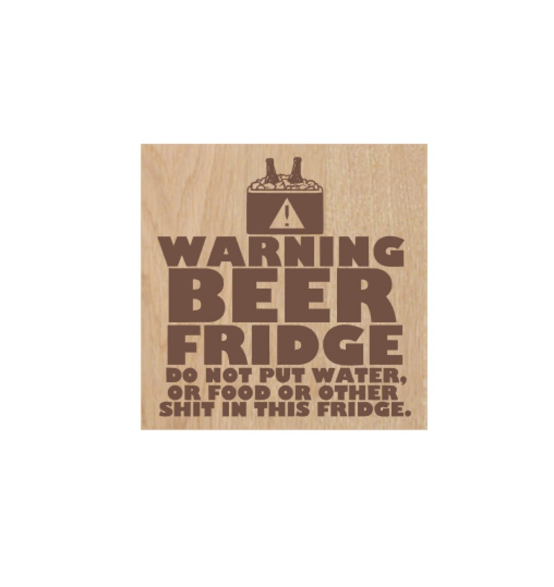 Warning Beer Fridge Magnet, Funny Refrigerator Magnet, Engraved Wood ...