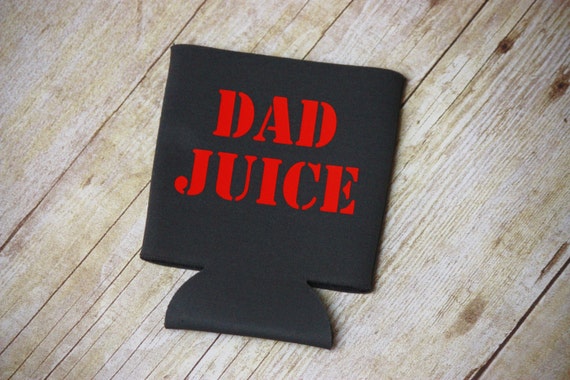 Dad Juice Daddy Father Can Cooler Beverage Holder Fathers Day | Etsy