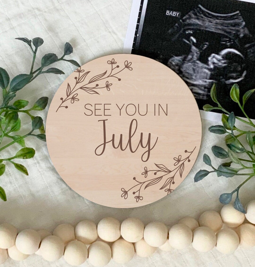 See You in July, Pregnancy Announcement Sign, Due Date, Birth Month ...