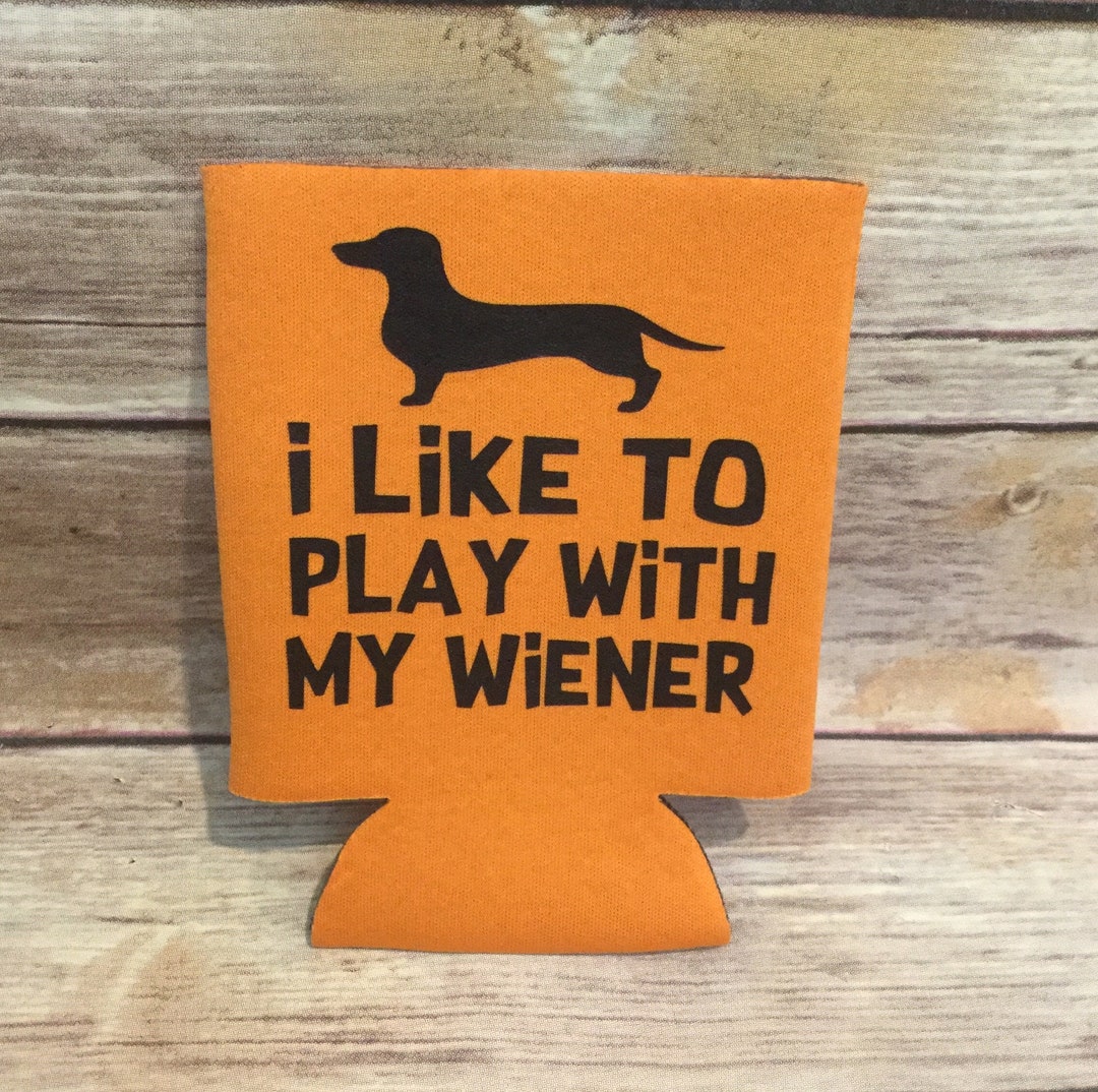 Wiener Dog Funny Adult I Like to Play With My Wiener Pun Puppy ...