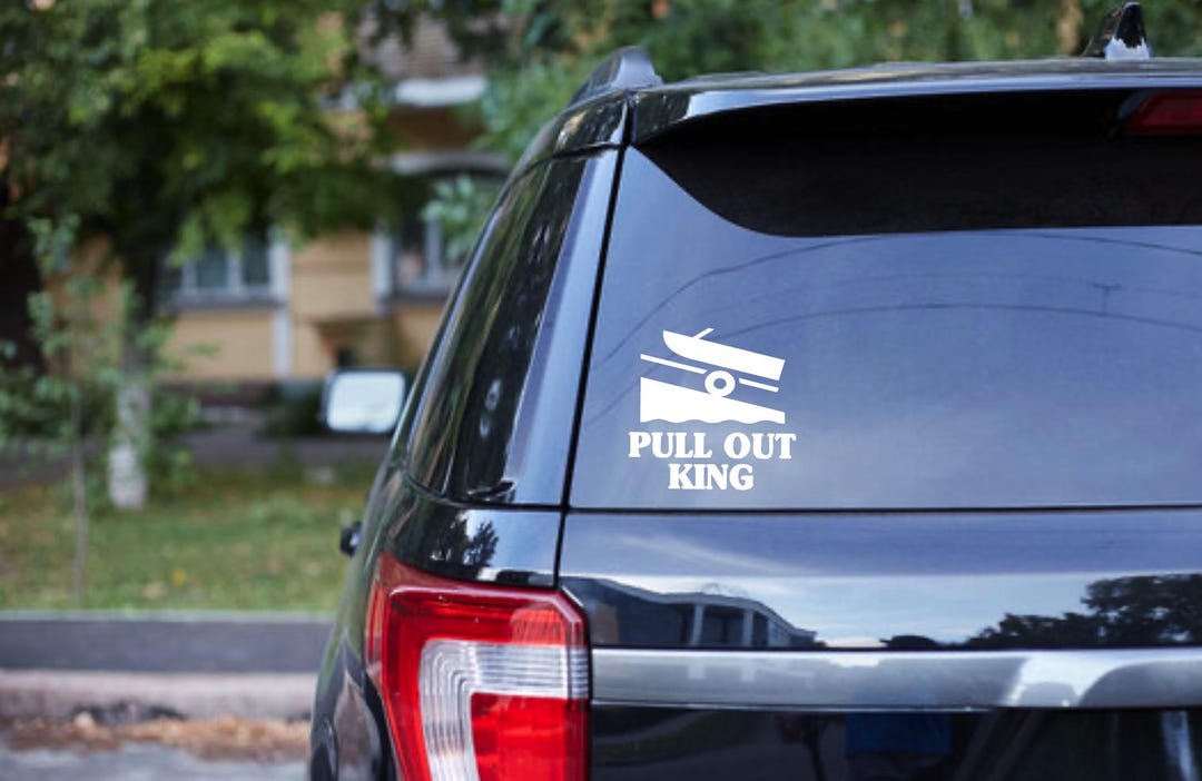 Pull Out King Car Decal, Boating Humor, Vinyl Bumper Sticker, Funny ...