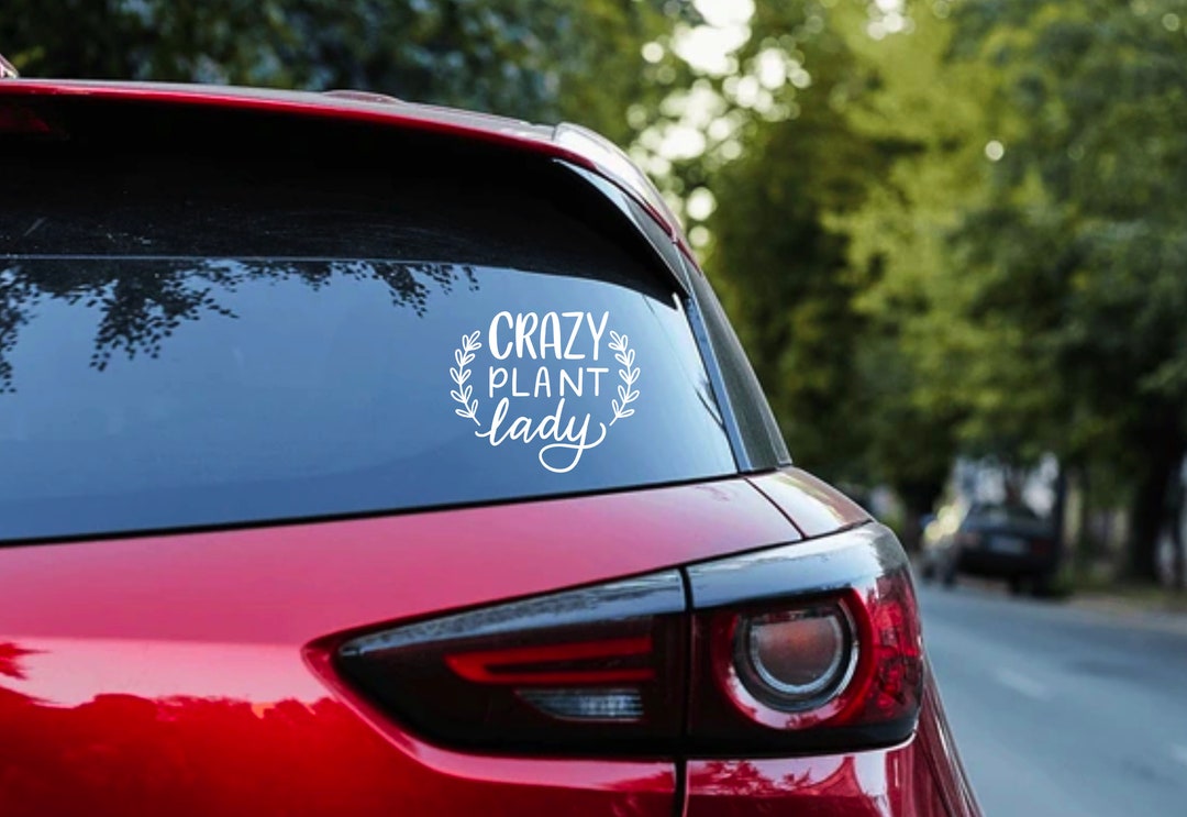 Crazy Plant Lady Car Decal, Vinyl Bumper Sticker, Plant Lover Decal ...