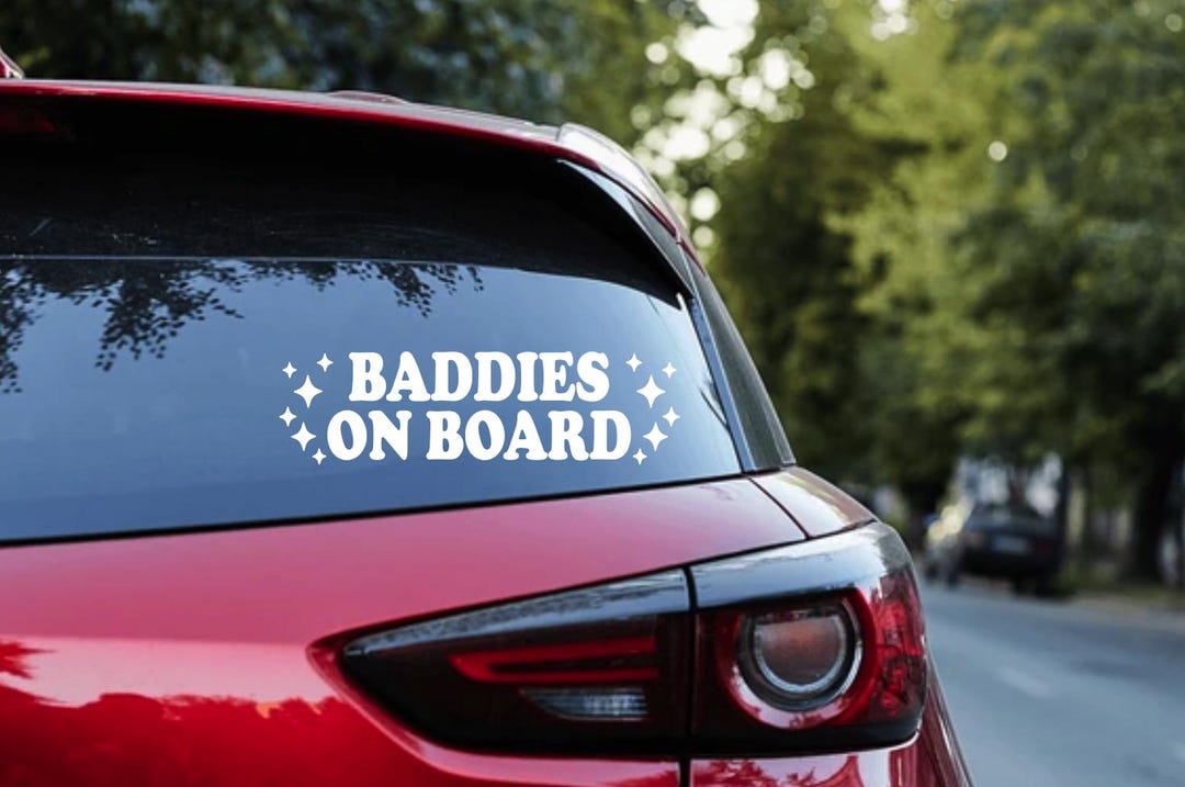 Baddies on Board Car Decal, Vinyl Bumper Sticker, Funny Window Decal ...