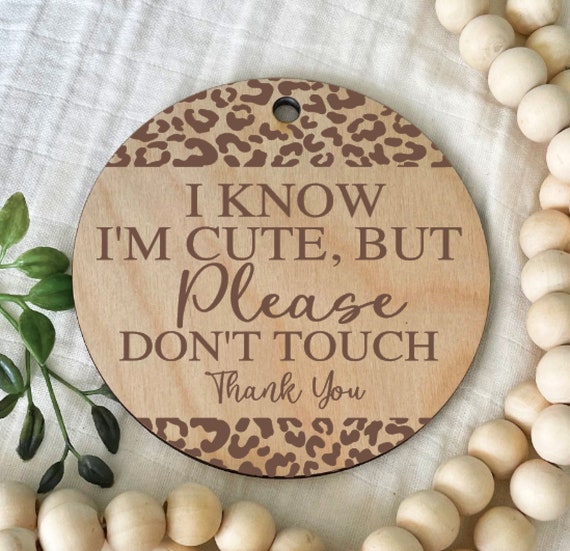 I Know Im Cute But Please Dont Touch Sign Leopard Print | Etsy
