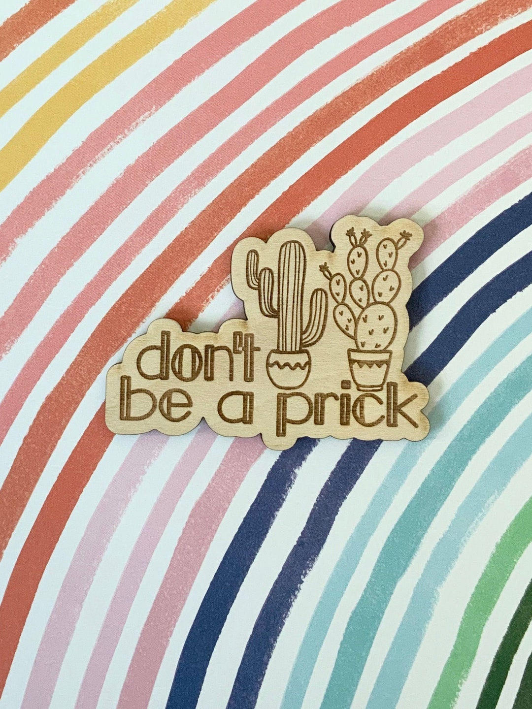 Cactus Laser Engraved Magnet, Laser Cut Wood Cut Out, Don't Be A Prick ...