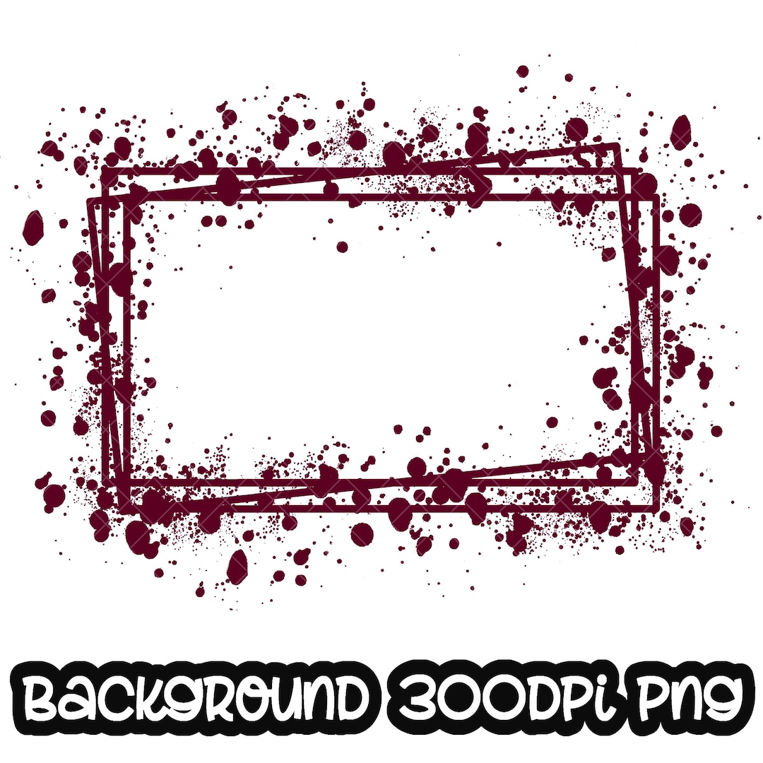Frame Splatter Burgundy Background | Printable Artwork | Splash Frame ...