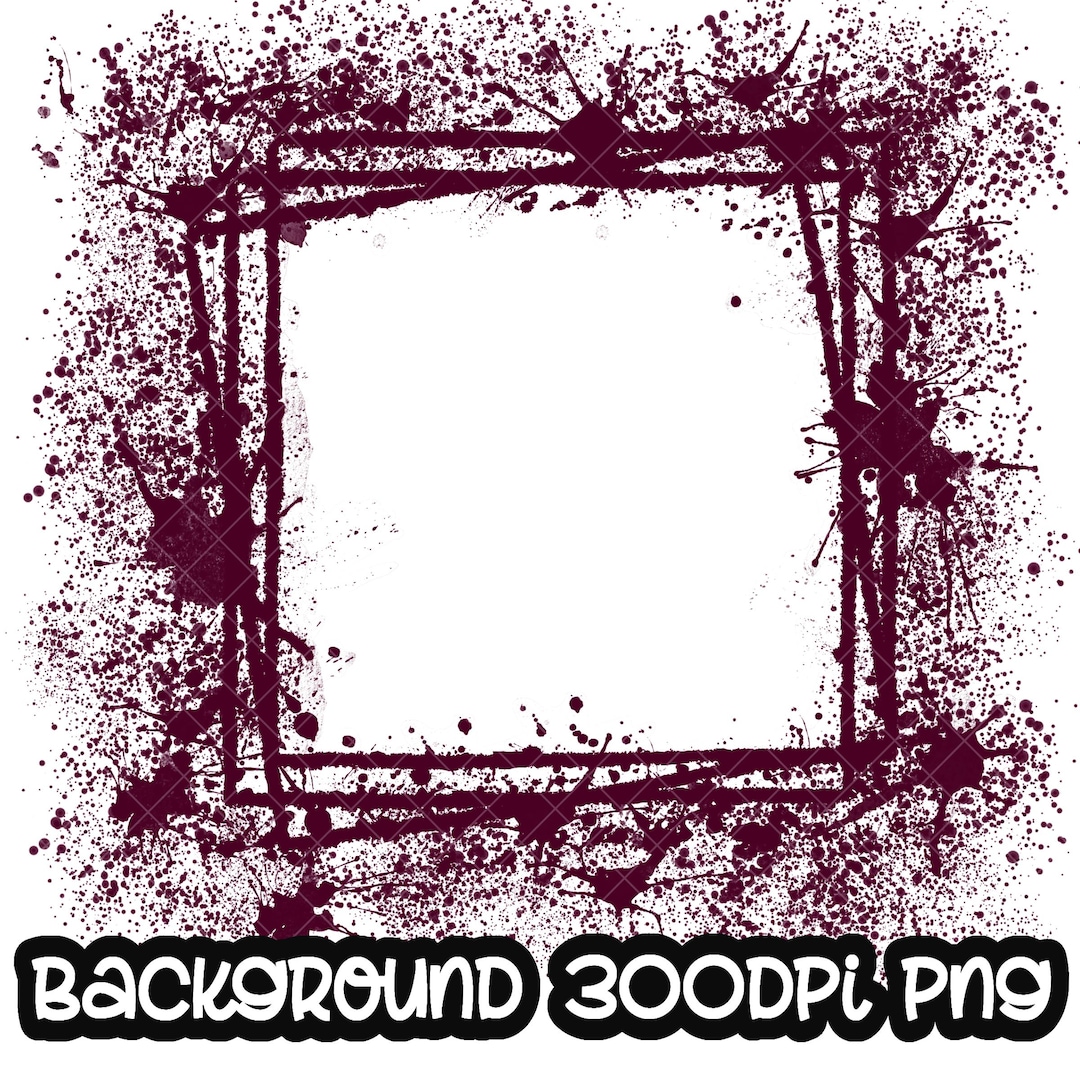 Frame Splatter Maroon Background | Printable Artwork | Splash Frame ...