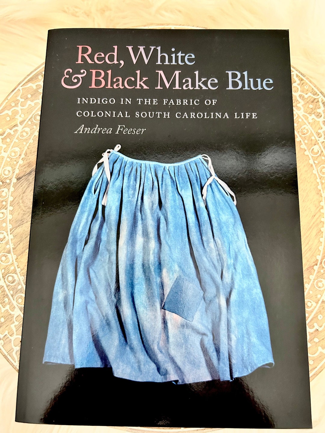 Indigo in Colonial South Carolina: Andrea Feeser (rare Trade Paperback ...