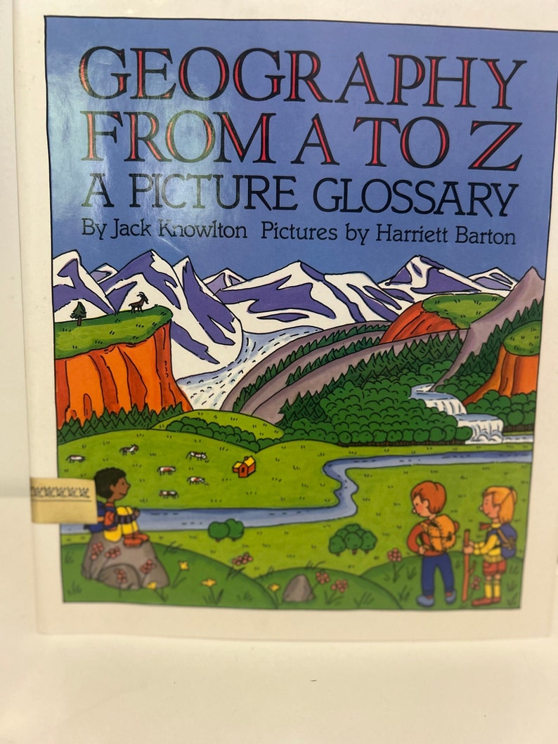 Geography From A to Z A Picture Glossary by Jack Knowlton Pictures by ...