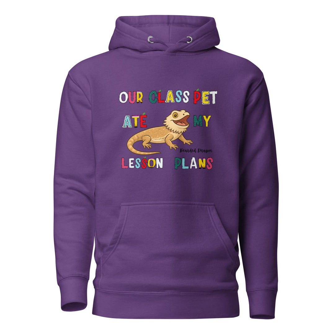 Bearded Dragon- Class Pet Ate My Lesson Plans Unisex Hoodie - Etsy