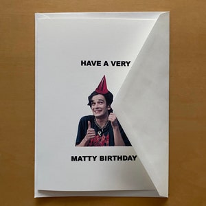 Have a Very Matty Birthday Matty Healy Happy Birthday Card the 1975 - Etsy