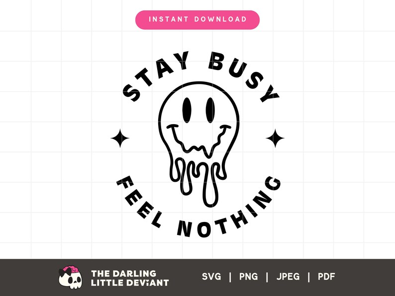 Stay Busy Feel Nothing SVG | Mental Health Svg Png | Mental Health Cut ...