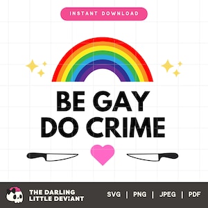 Be Gay Do Crime SVG | LGBTQ Svg Png | Pride Cut Files | Digital ...