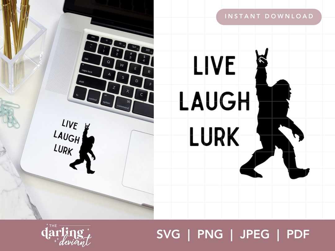 Live Laugh Lurk SVG Cut File Funny Svg Png Snarky Cut Files Digital ...