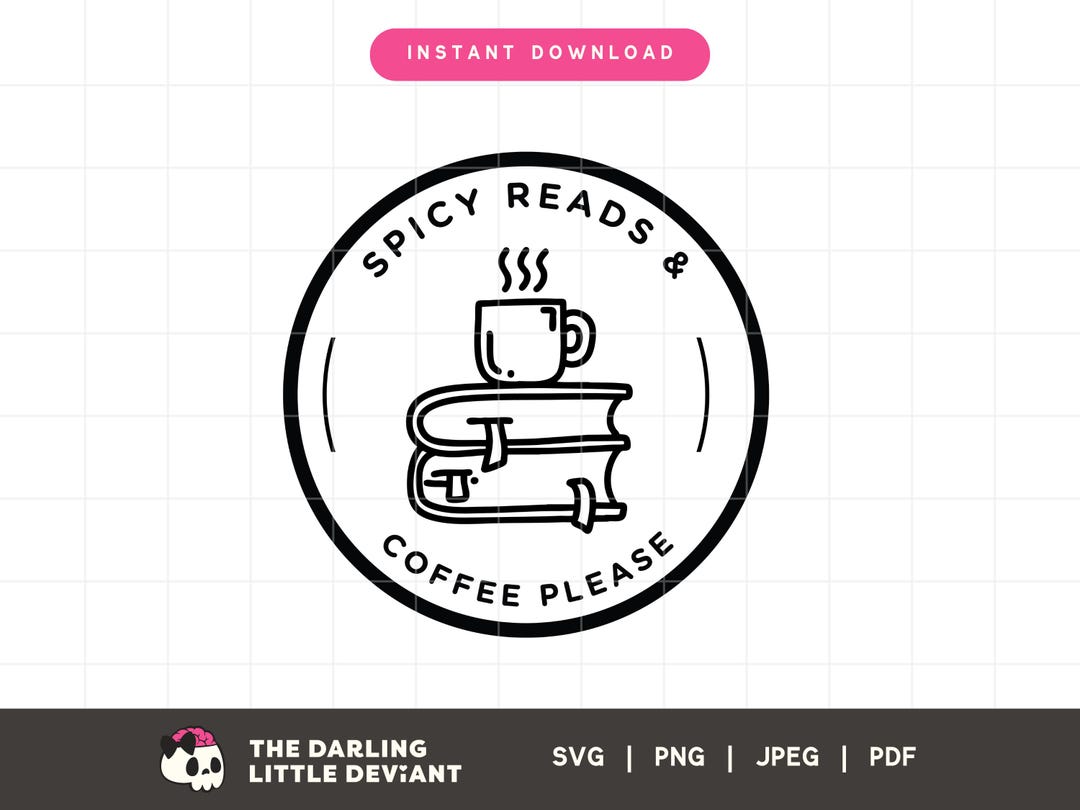 Spicy Reads and Coffee Please SVG | Bookish Svg Png | Reader Cut Files ...